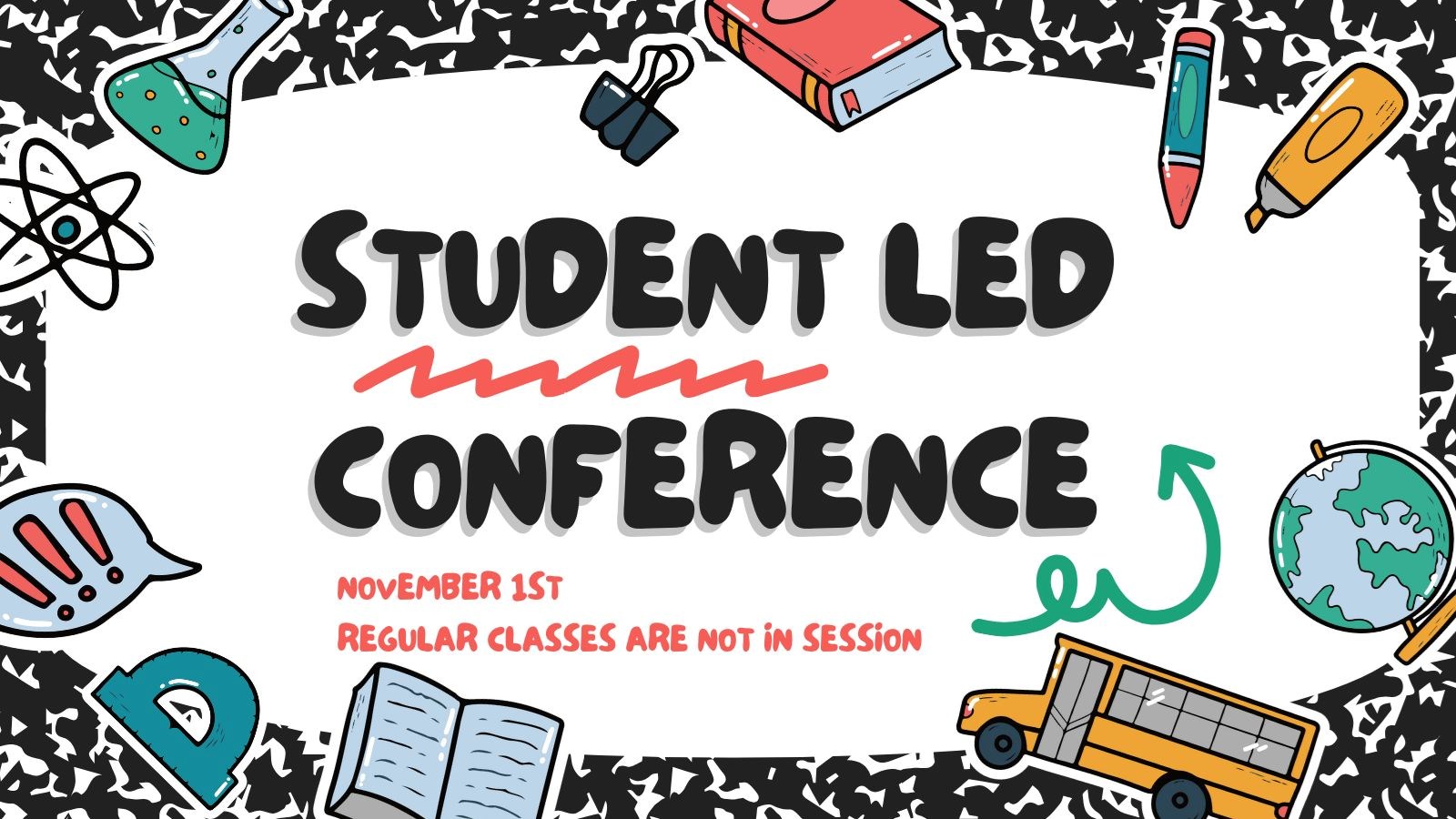 Student Led Conference - November 1st
