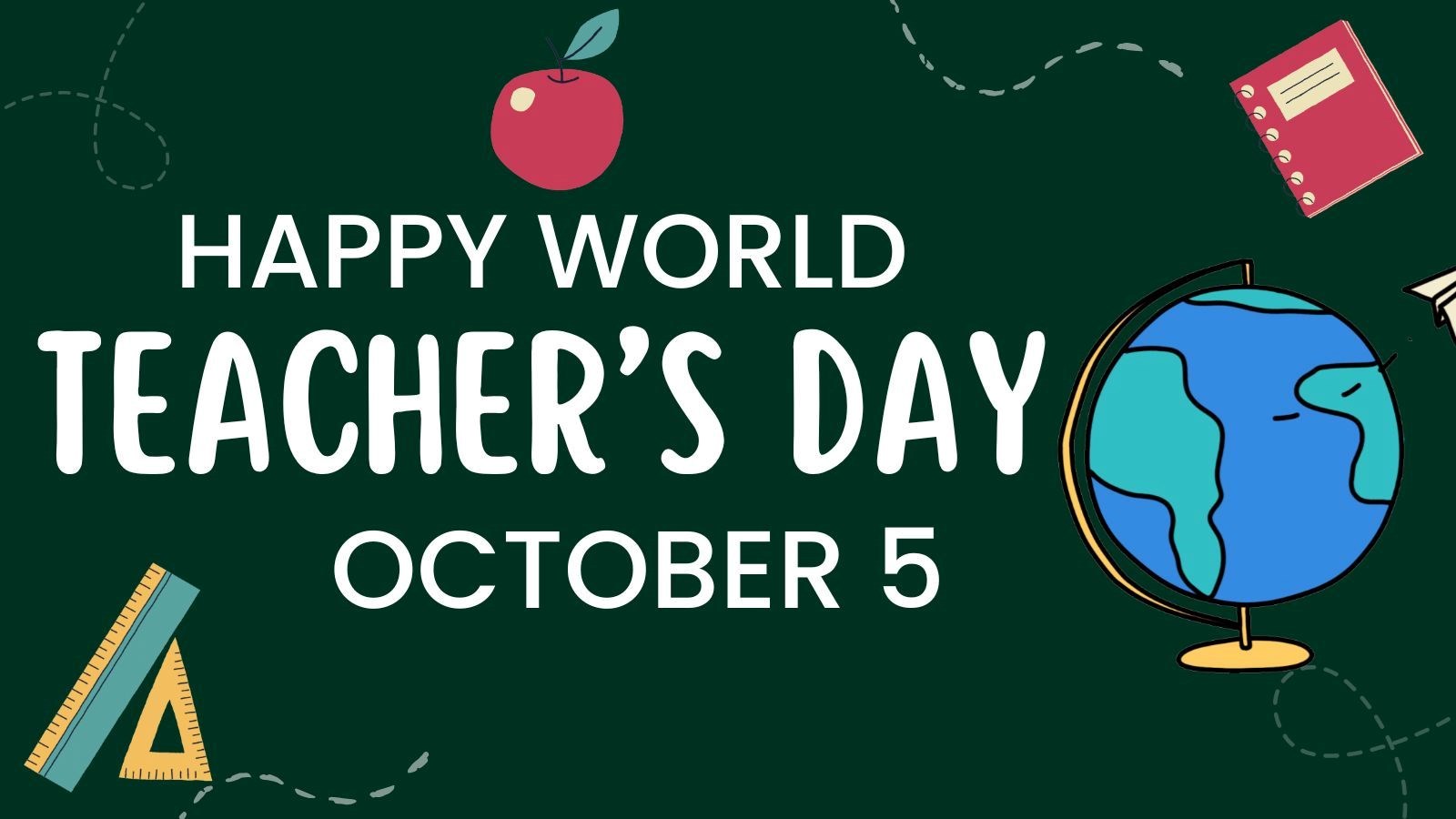 Happy World Teacher Day - October 5th