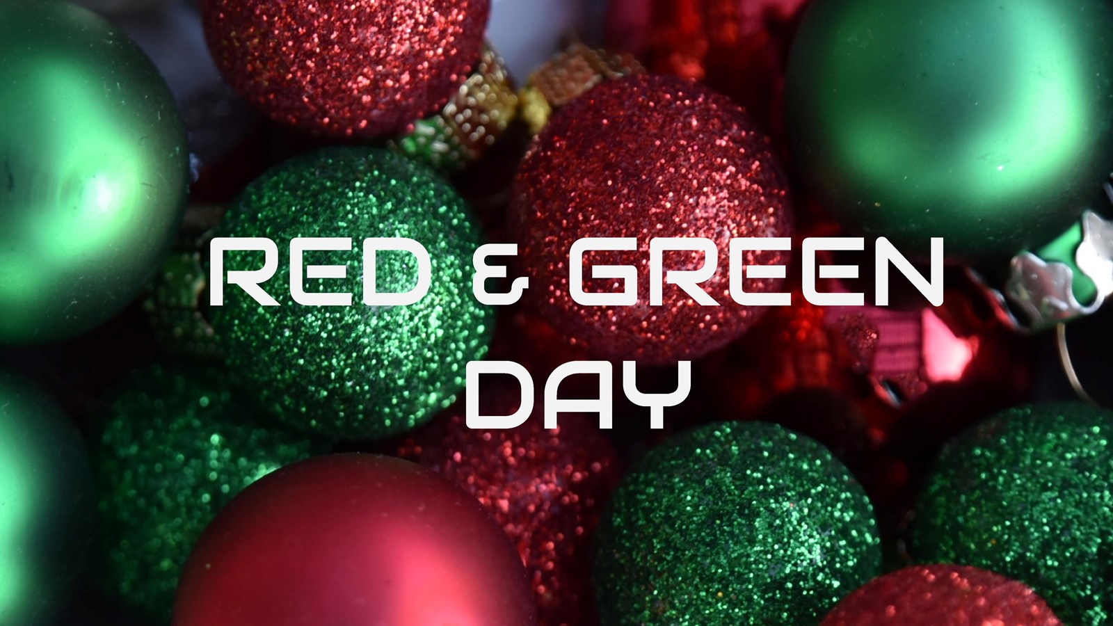 Red and Green Day!